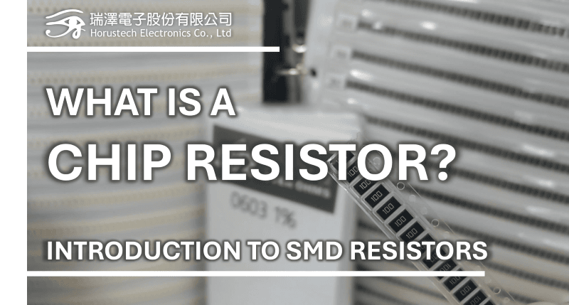What is a Chip Resistor? Introduction to SMD Resistors|News|Horustech ...